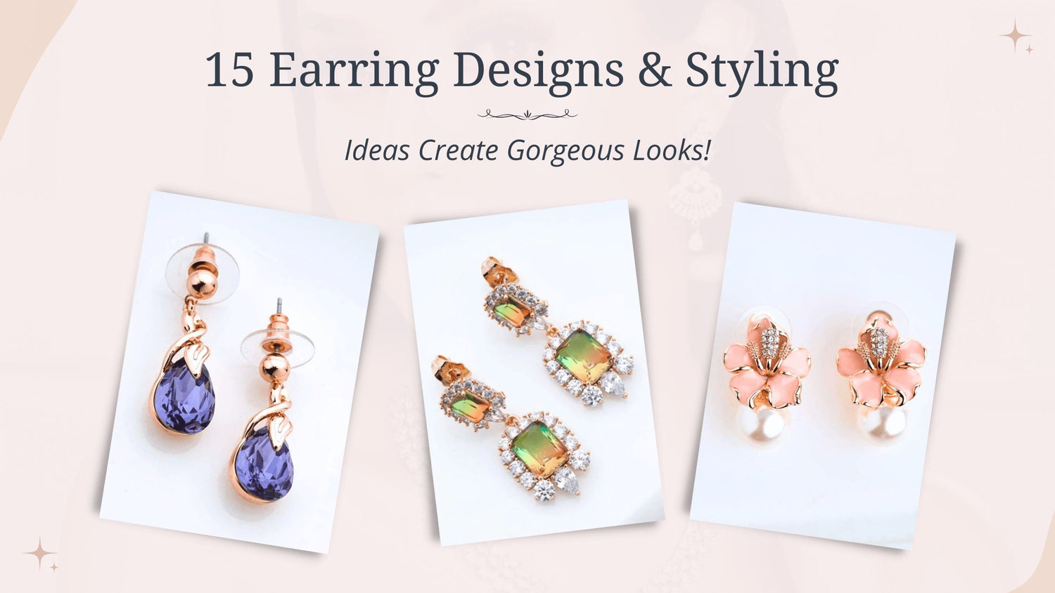 15 Earring Designs & Styling Ideas - Create gorgeous looks! – Blingvine