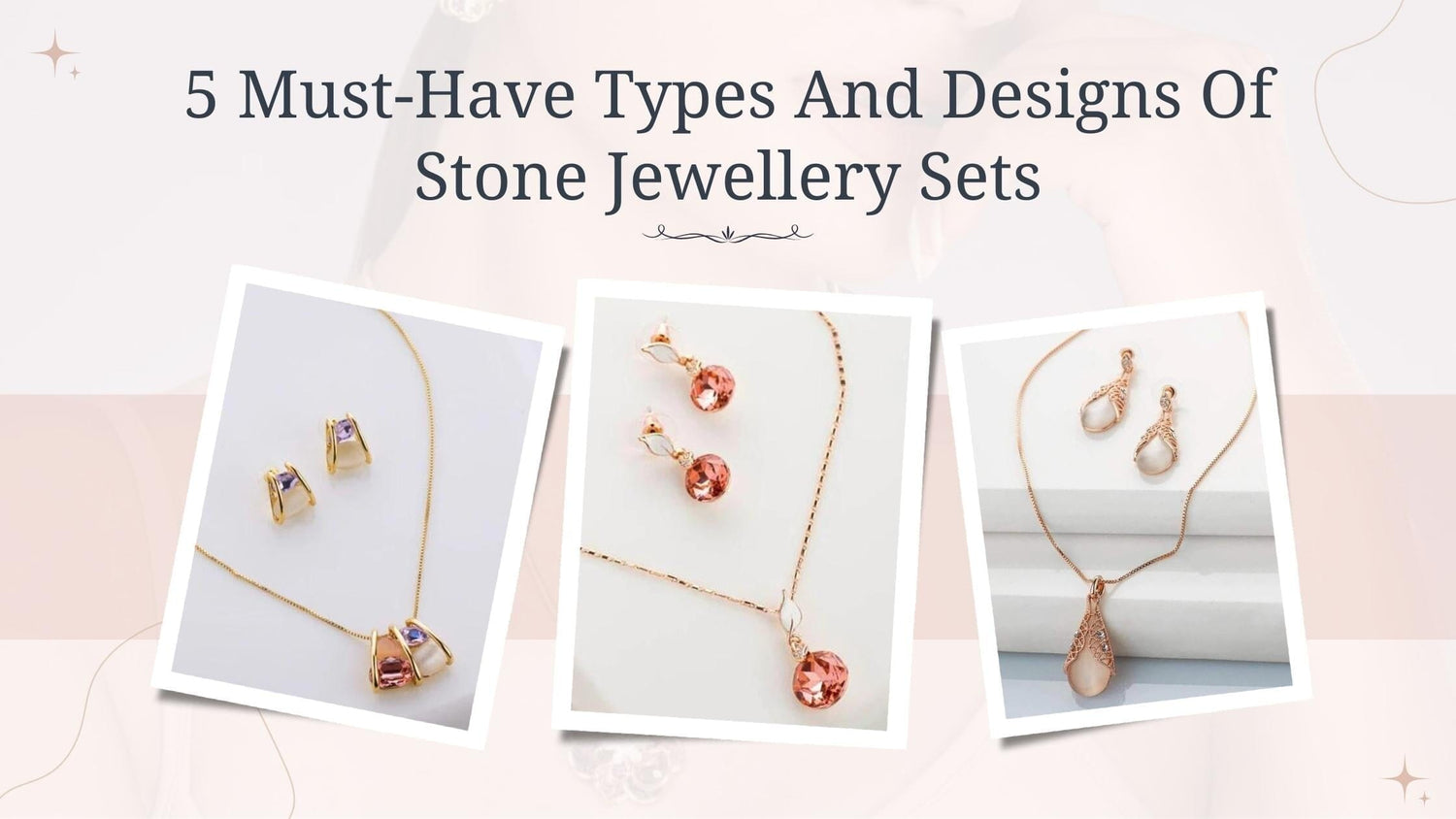 5 Must-Have Types And Designs Of Stone Jewellery Sets – Blingvine